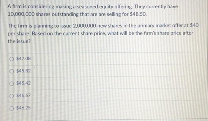 Solved A firm is considering making a seasoned equity | Chegg.com