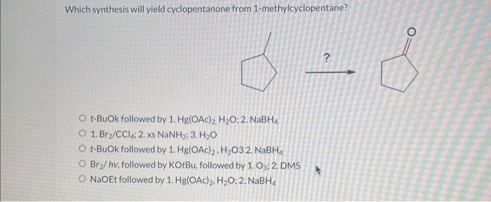 Solved Which synthesis will yield cyclopentanone from | Chegg.com