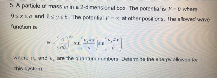 Solved 5. A particle of mass m in a 2-dimensional box. The | Chegg.com