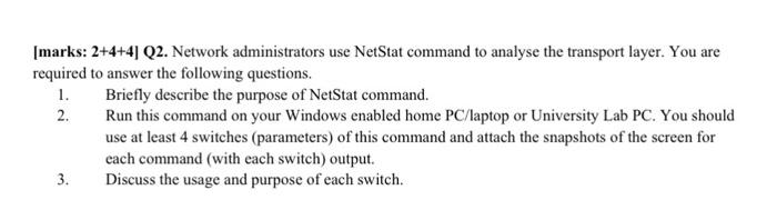 Solved [marks: 2+4+4] Q2. Network administrators use NetStat | Chegg.com