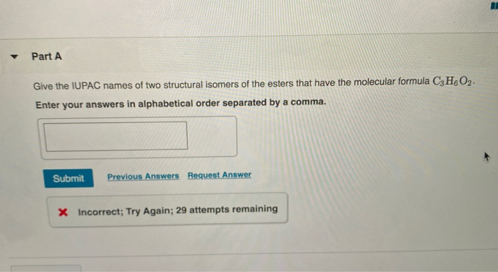 Solved Part A Give the IUPAC names of two structural isomers | Chegg.com