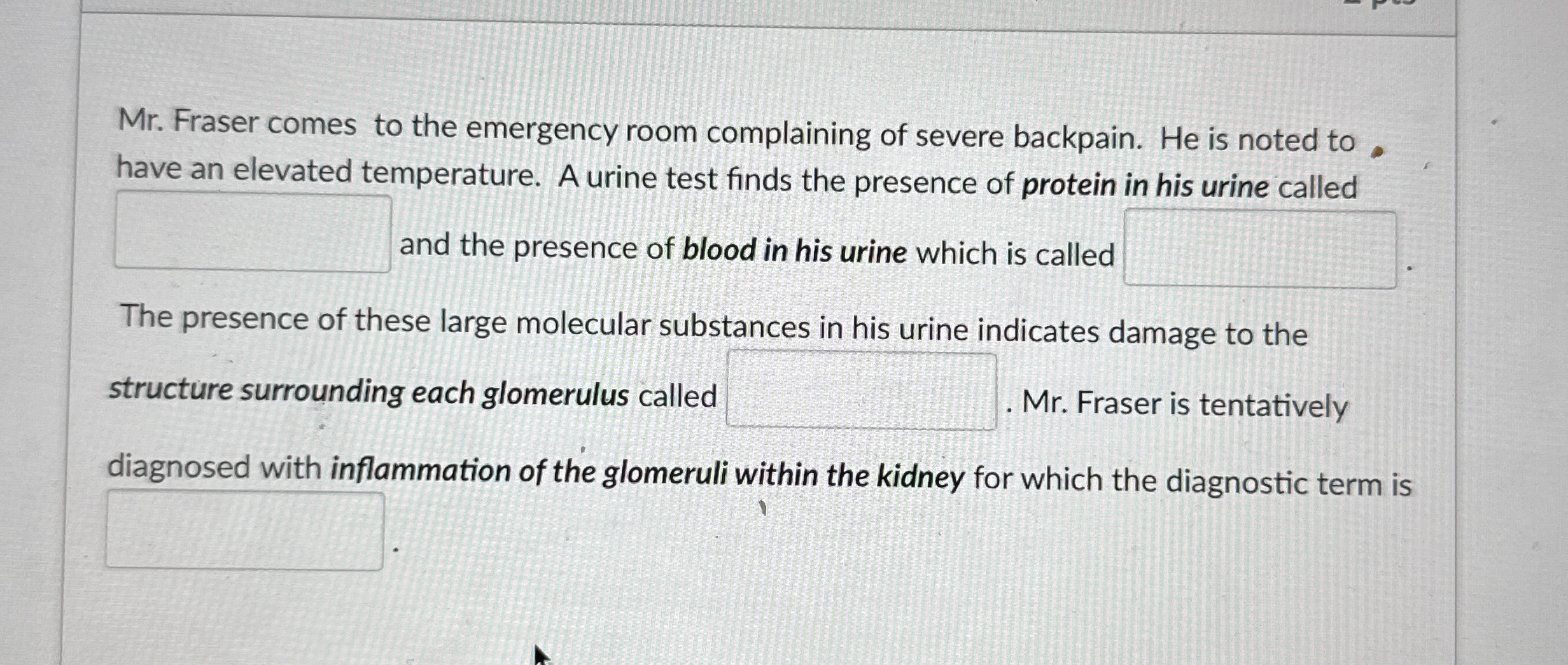 Solved Mr. ﻿Fraser comes to the emergency room complaining | Chegg.com