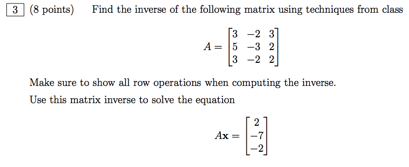 Solved (8 ﻿points) ﻿Find the inverse of the following matrix | Chegg.com