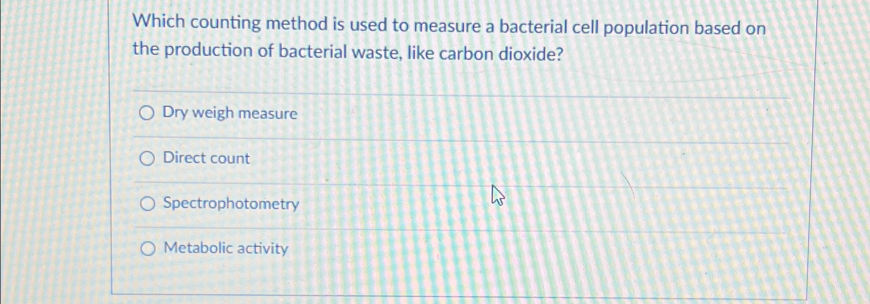 Solved Which counting method is used to measure a bacterial | Chegg.com