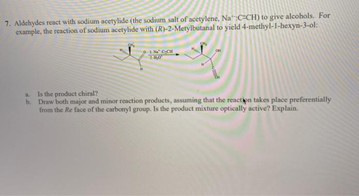 Solved 7. Aldehydes react with sodium acetylide (the sodium | Chegg.com