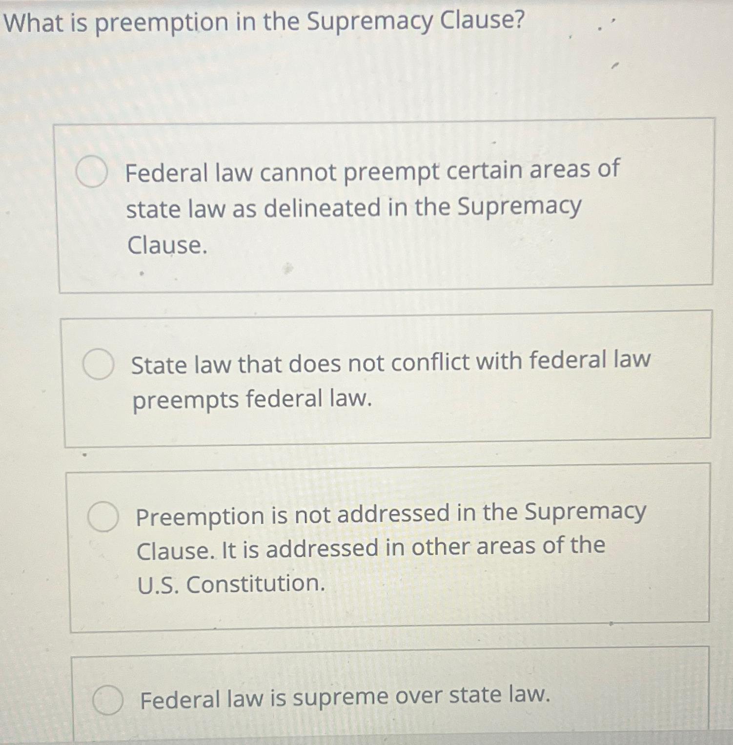 Solved What is preemption in the Supremacy Clause?Federal | Chegg.com