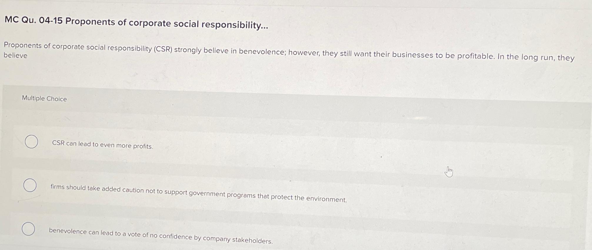 Solved MC Qu. 04-15 ﻿Proponents of corporate social | Chegg.com
