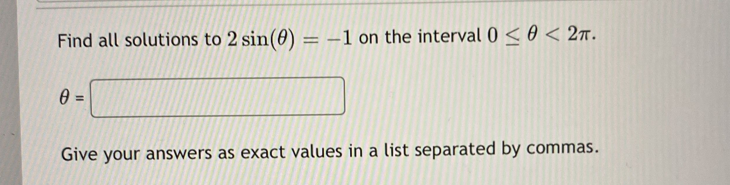 Solved Find all solutions to 2sin(θ)=-1 ﻿on the interval | Chegg.com