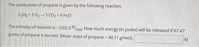 Solved The combustion of propane is given by the following | Chegg.com