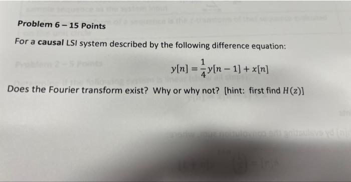 Solved Problem 6-15 Points For a causal LSI system described | Chegg.com