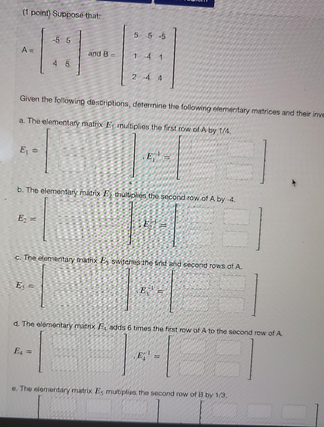 Solved A=[−5455] and B=⎣⎡512−5−4−4−514⎦⎤ Given the following | Chegg.com