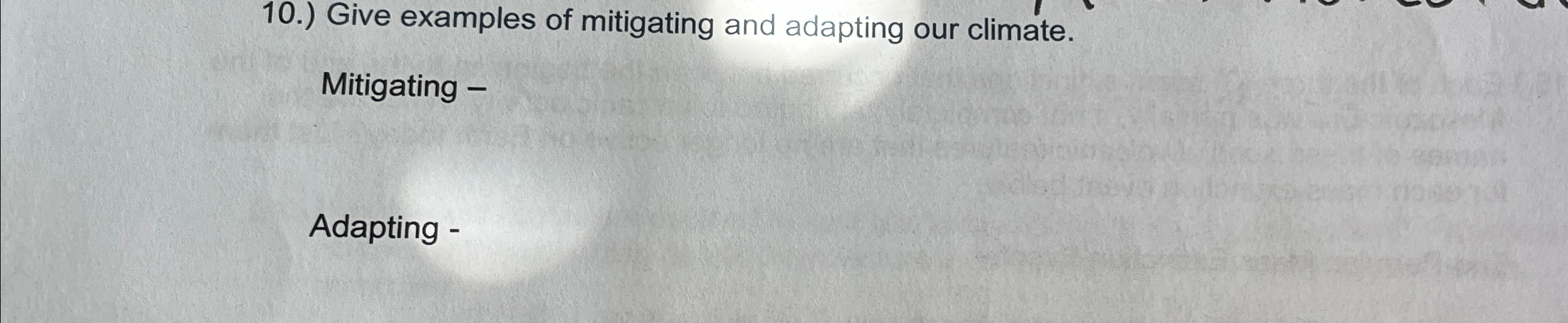 Solved 10.) ﻿Give examples of mitigating and adapting our | Chegg.com
