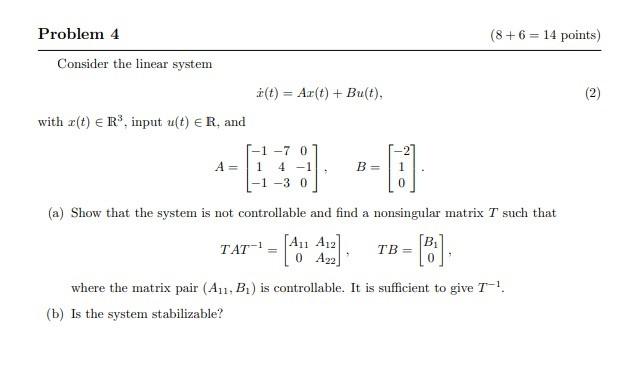 Solved Problem 4 (8 + 6 = 14 points) Consider the linear | Chegg.com
