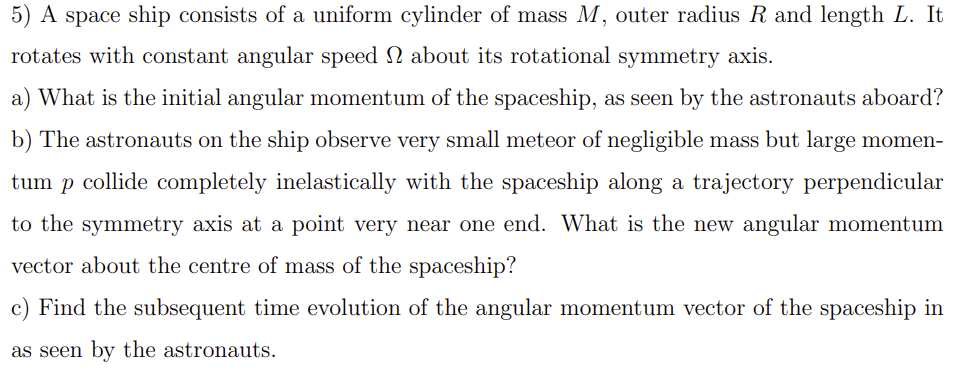 Solved A space ship consists of a uniform cylinder of mass | Chegg.com