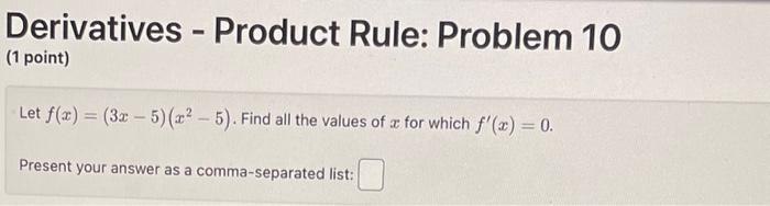 Solved Derivatives - Product Rule: Problem 7 (1 point) Use | Chegg.com