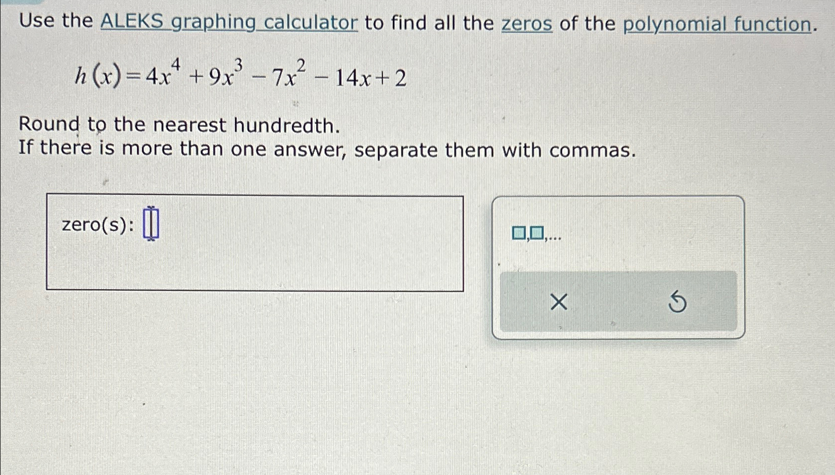 Solved Use the ALEKS graphing calculator to find all the | Chegg.com