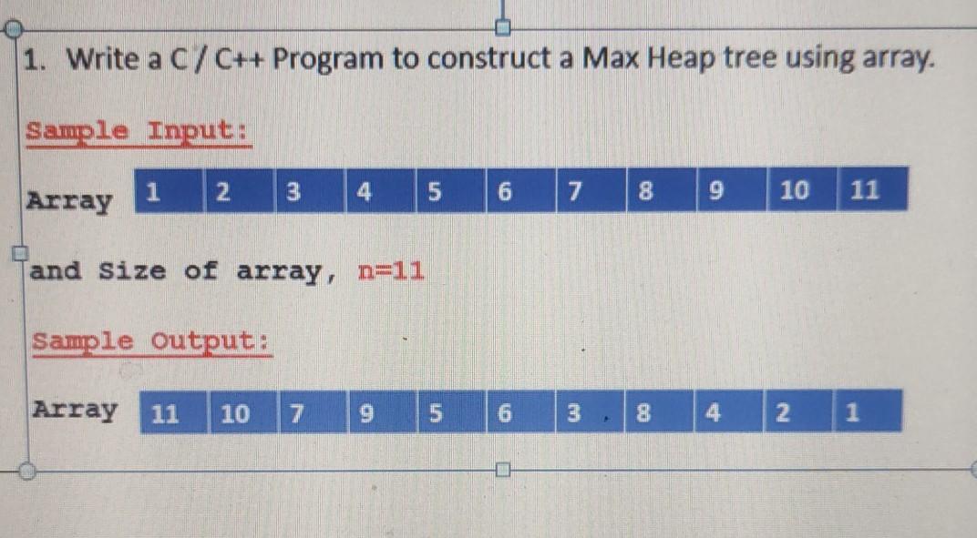 Solved 1. Write a C/C++ Program to construct a Max Heap tree | Chegg.com