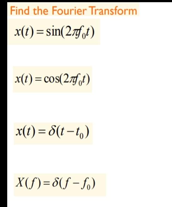 Solved Find the Fourier Transform x(t)=sin(2πf0t) | Chegg.com