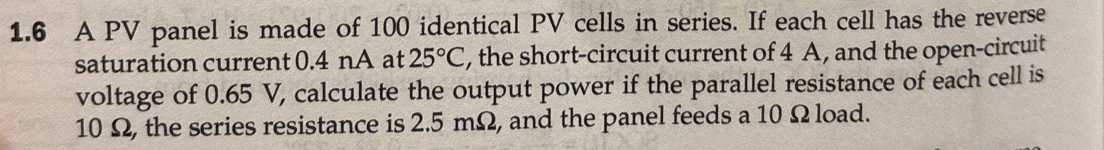 Solved 1.6 ﻿A PV panel is made of 100 ﻿identical PV cells in | Chegg.com