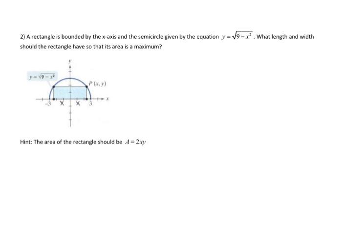 Solved 2) A rectangle is bounded by the x-axis and the | Chegg.com