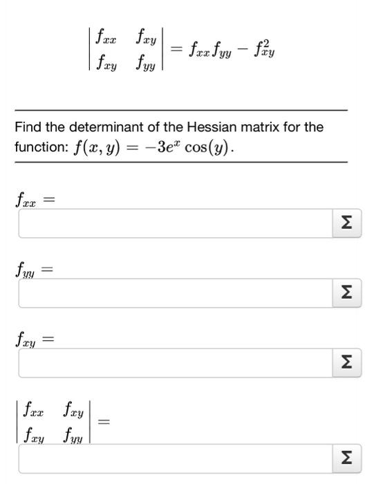 Solved ∣∣fxxfxyfxyfyy∣∣=fxxfyy−fxy2 Find the determinant of | Chegg.com