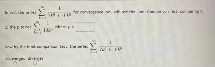 Solved To test the series 1 for convergence, you will use | Chegg.com