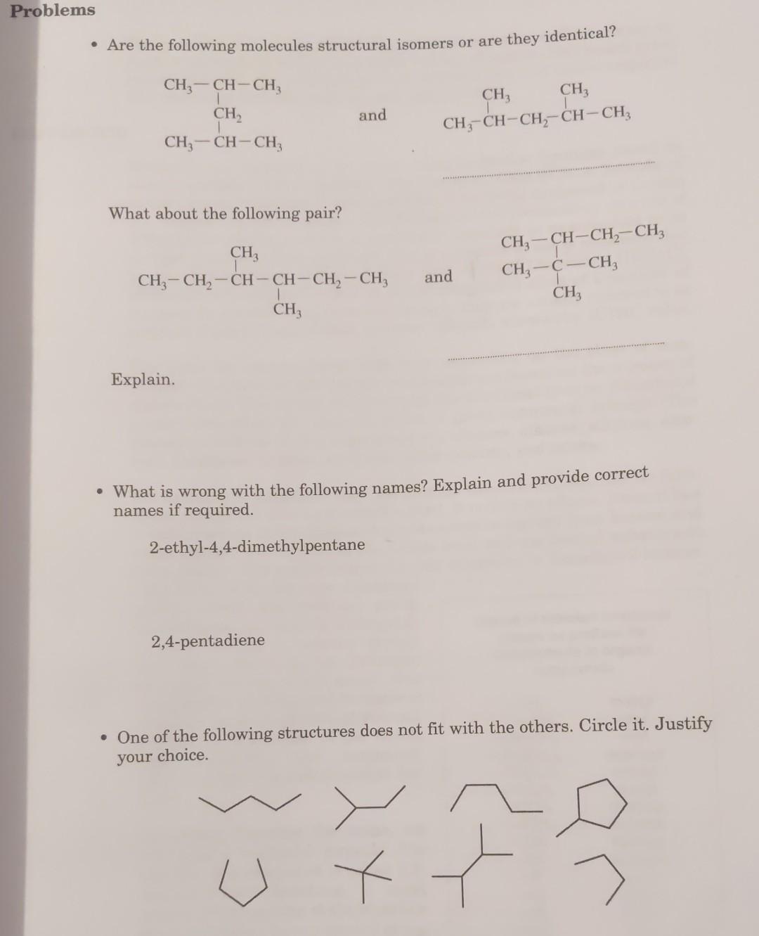 Solved - Are the following molecules structural isomers or | Chegg.com