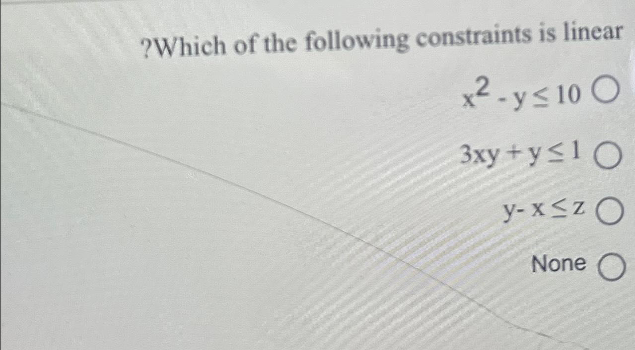 Solved ?Which of the following constraints is | Chegg.com