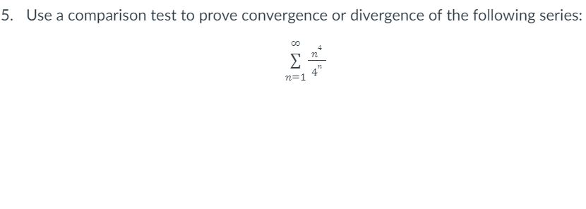 Solved Use a comparison test to prove convergence or | Chegg.com