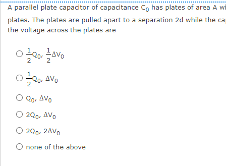 A parallel plate capacitor of capacitance C0 ﻿has | Chegg.com