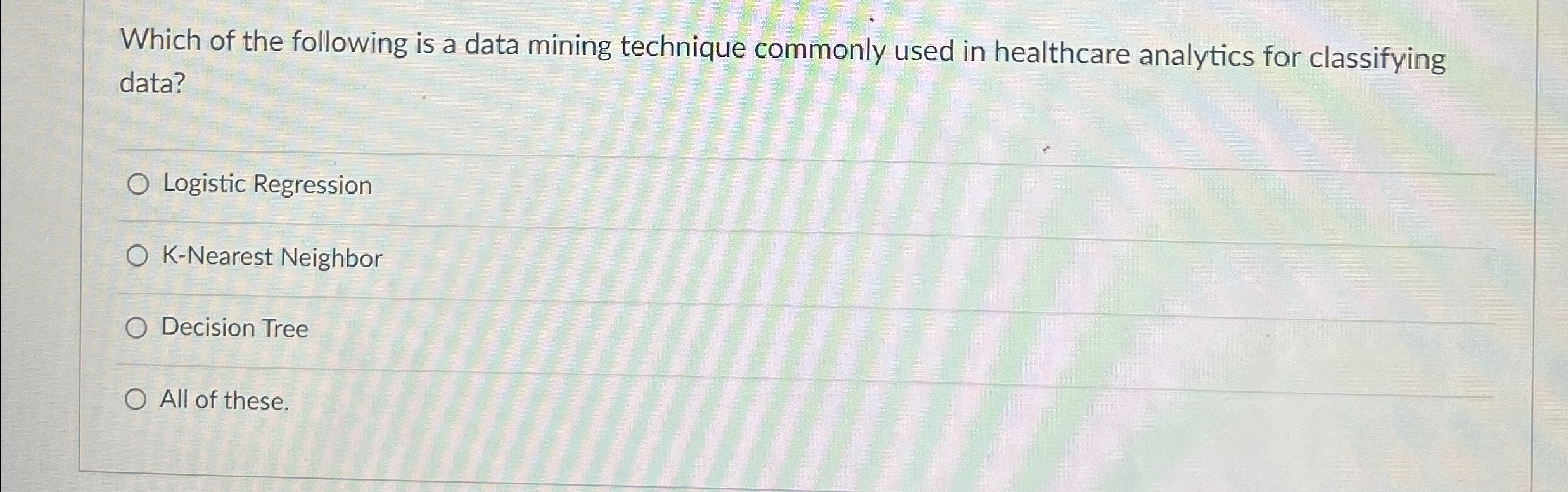 Solved Which of the following is a data mining technique | Chegg.com