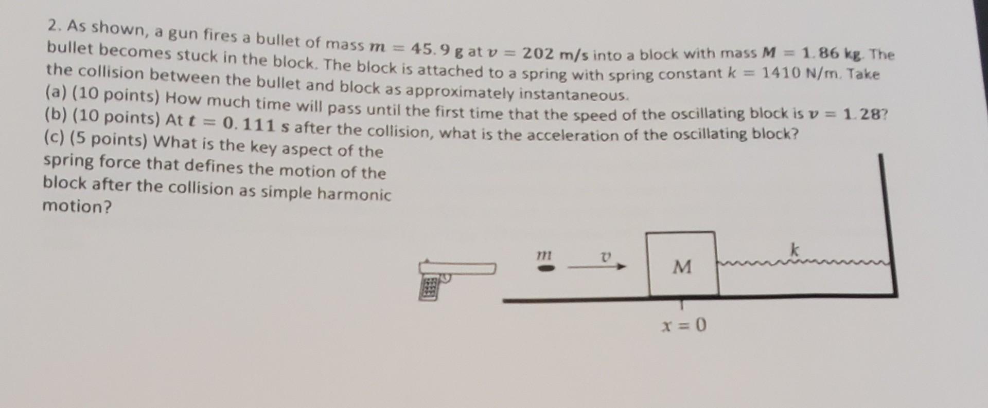 Solved 2. As shown, a gun fires a bullet of mass m=45.9 g at | Chegg.com