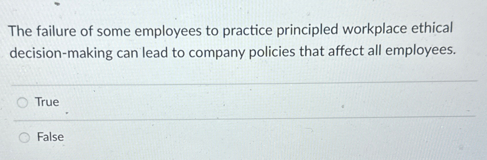 Solved The failure of some employees to practice principled | Chegg.com Solved The failure of some employees to practice principled | Chegg.com