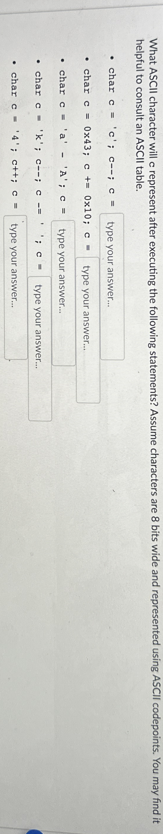 Solved What ASCII character will c represent after executing | Chegg.com
