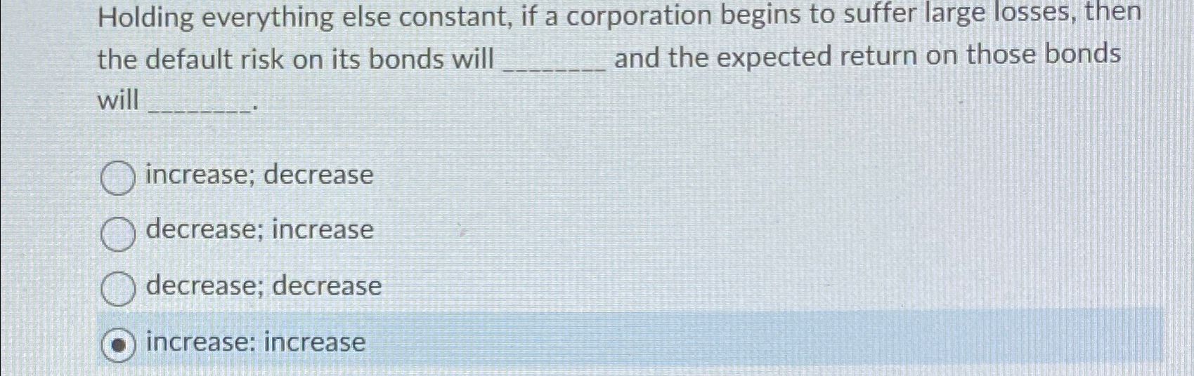 Solved Holding everything else constant, if a corporation | Chegg.com
