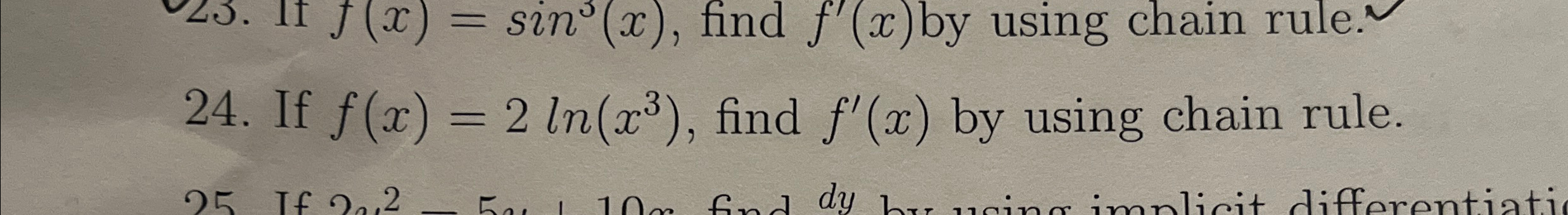 Solved If f(x)=2ln(x3), ﻿find f'(x) ﻿by using chain rule. | Chegg.com