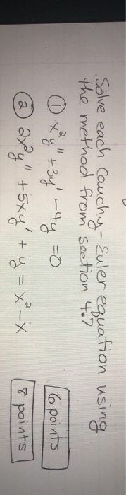 Solved Solve each cauchy-Euler equation using the method | Chegg.com