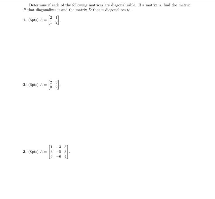 Solved Determine if each of the following matrices are | Chegg.com