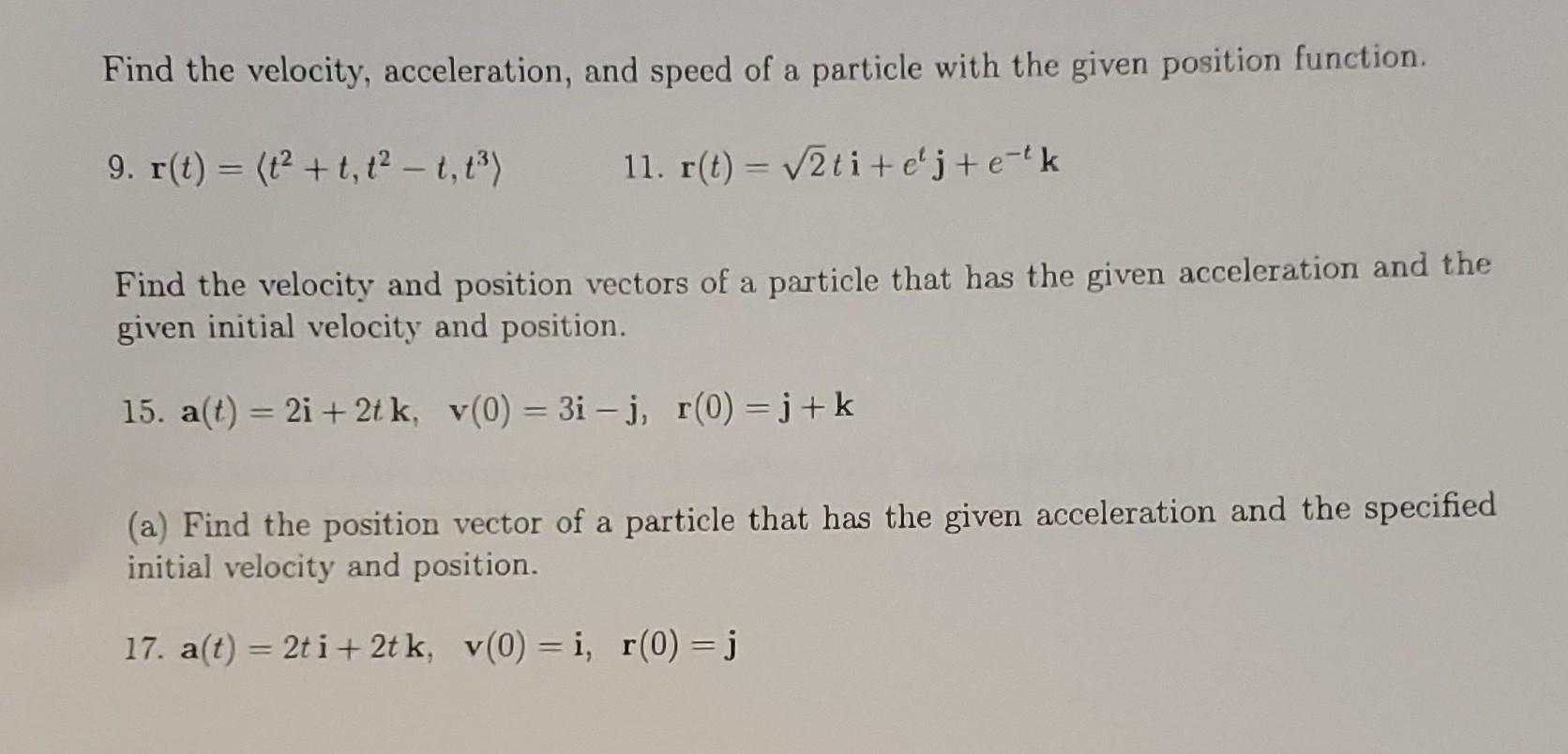 Solved Find the velocity, acceleration, and speed of a | Chegg.com