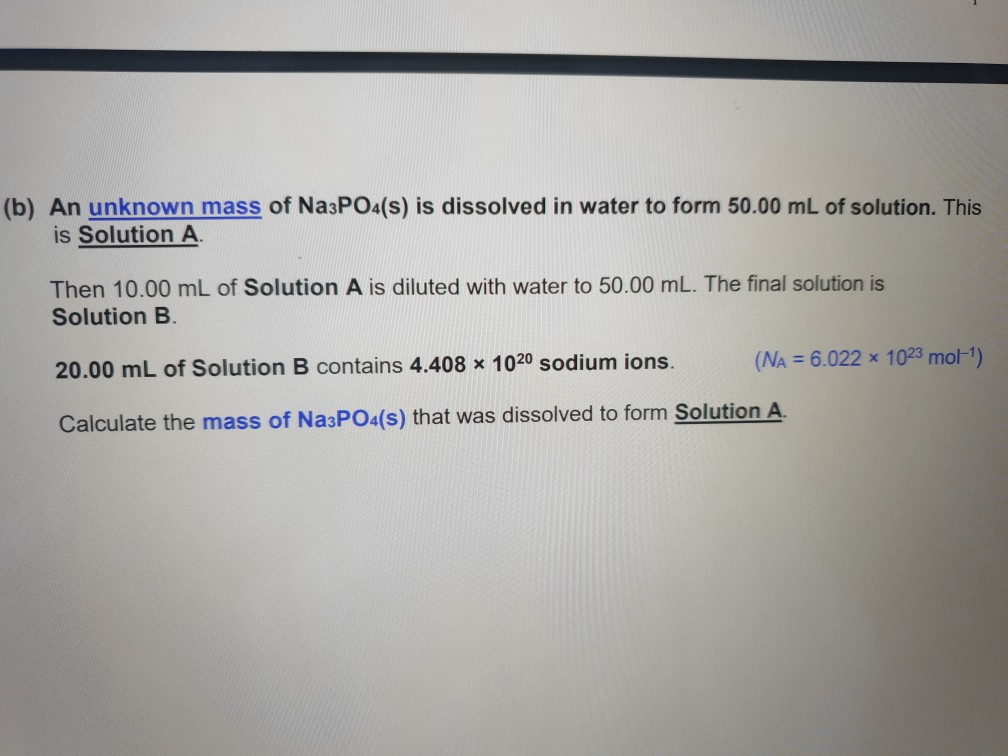 Solved (b) An unknown mass of Na3PO4(s) is dissolved in | Chegg.com