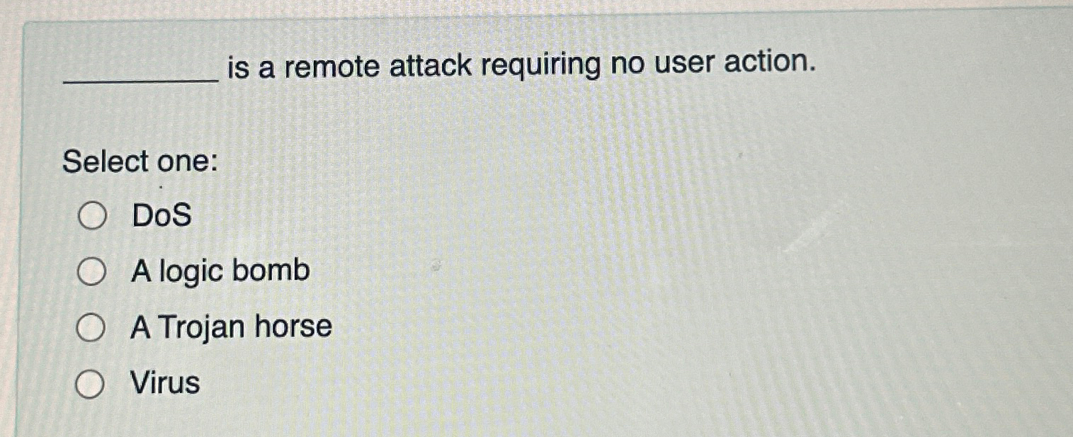 Solved is a remote attack requiring no user action.Select | Chegg.com