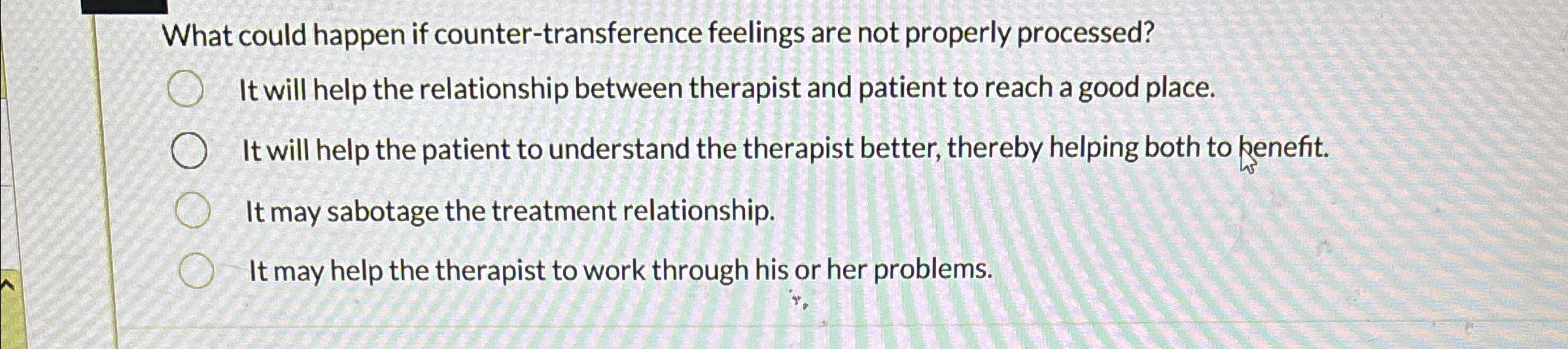 Solved What could happen if counter-transference feelings | Chegg.com