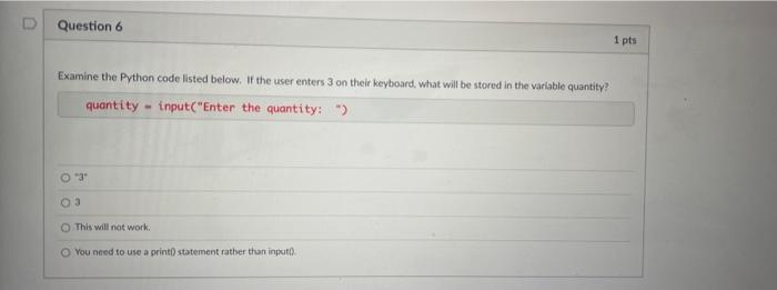 Solved Question 6 1 pts Examine the Python code listed | Chegg.com