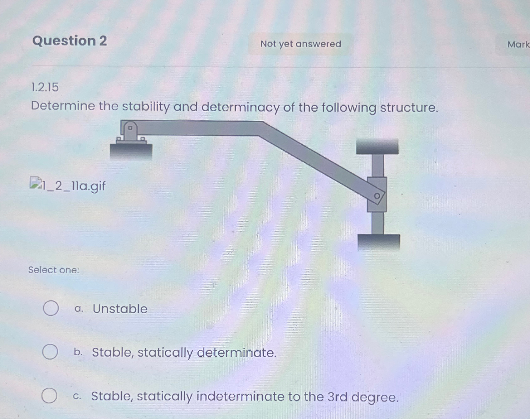 Question 2Not yet answered1.2.15Determine the | Chegg.com