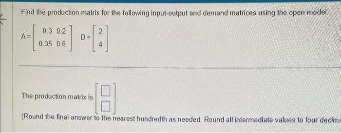 Solved Find the production matrix for the following | Chegg.com