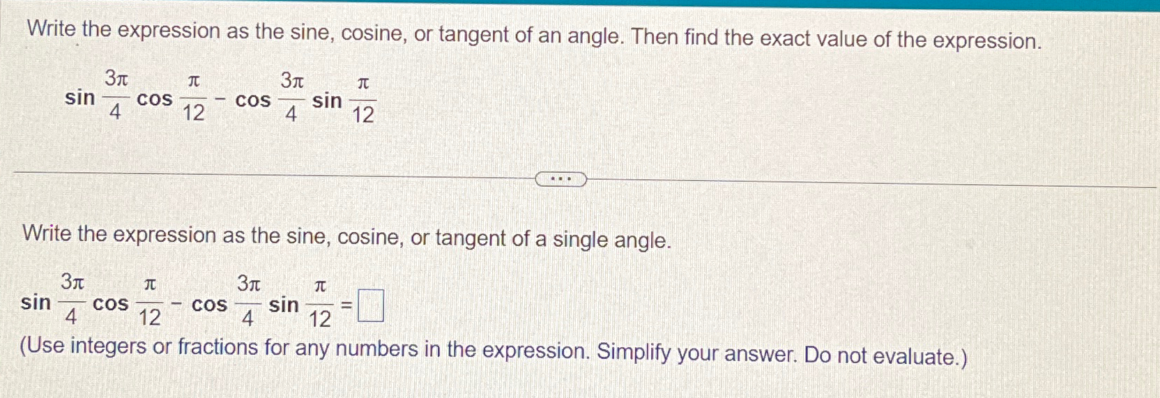 Solved Write the expression as the sine, ﻿cosine, or tangent | Chegg.com