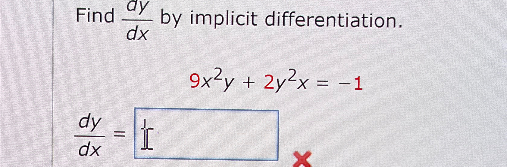 Solved Find dydx ﻿by implicit | Chegg.com