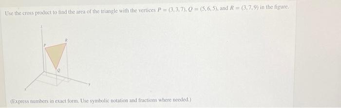 Solved 7) Use cross product to find area of trianple With | Chegg.com