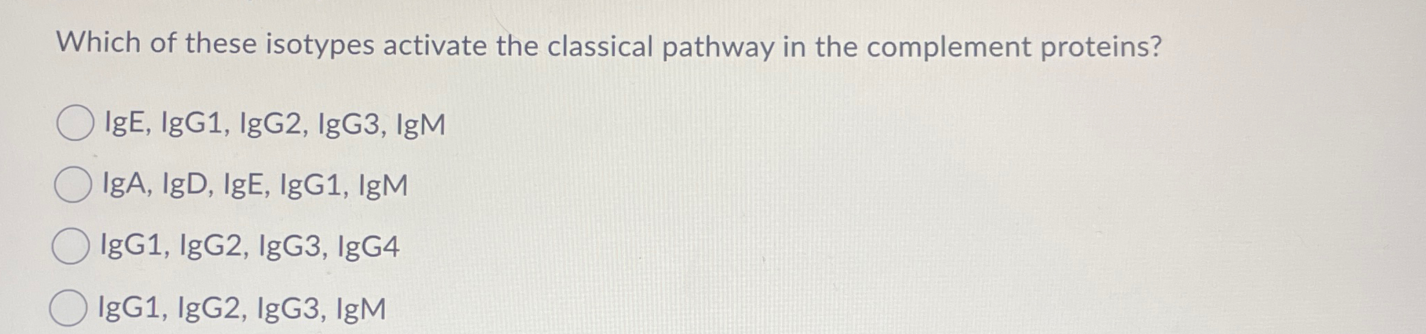 Solved Which of these isotypes activate the classical | Chegg.com