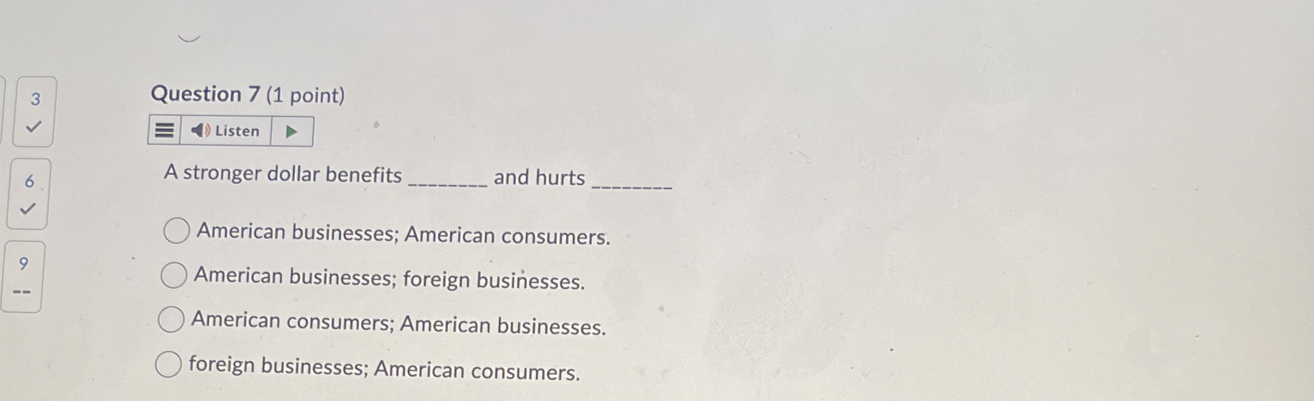 3Question 7 (1 ﻿point)ListenA stronger dollar | Chegg.com